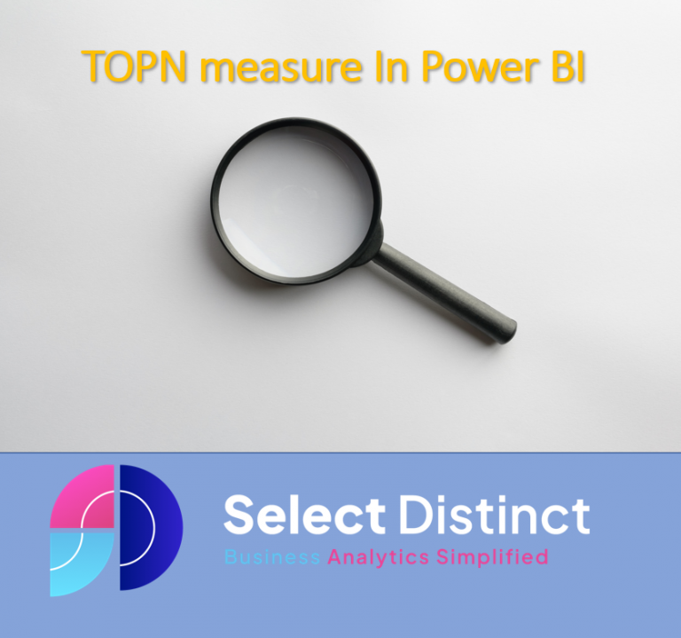 How to use the TOP N Function in Power BI - Select Distinct